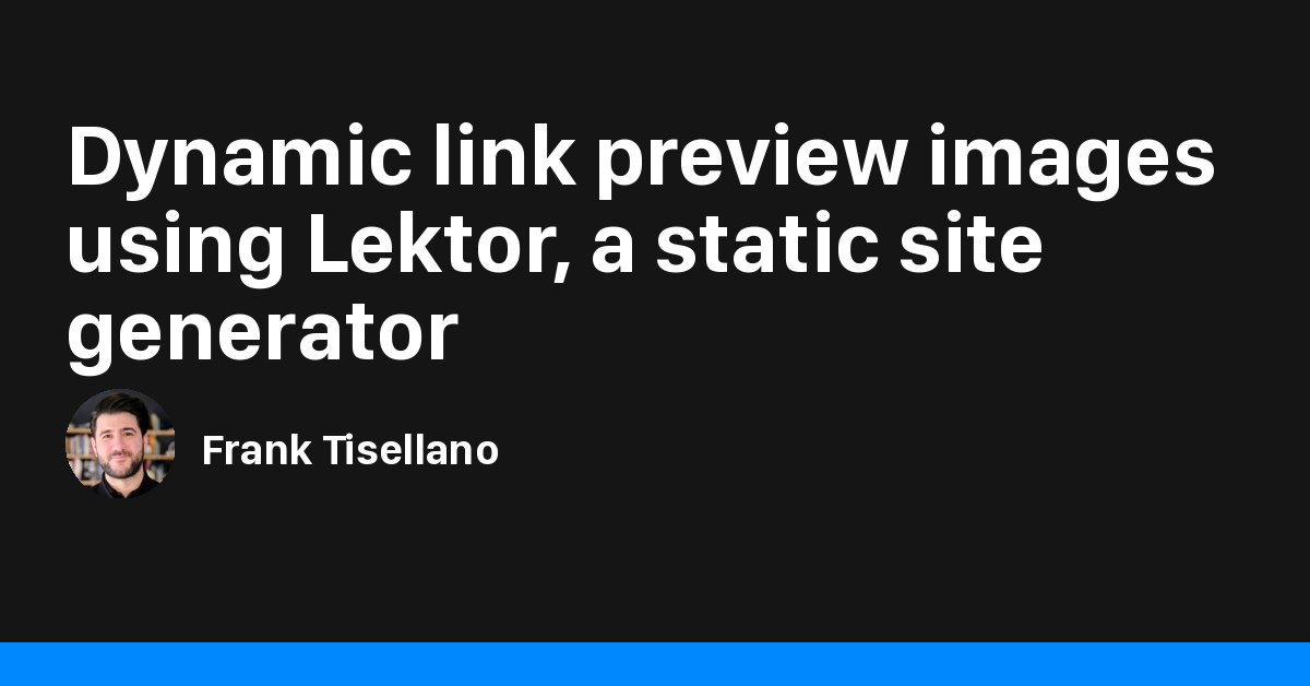Dynamic link preview images using Lektor, a static site generator ...